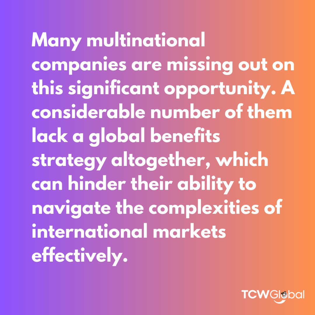 Things to Consider When Creating a Global Benefits Strategy