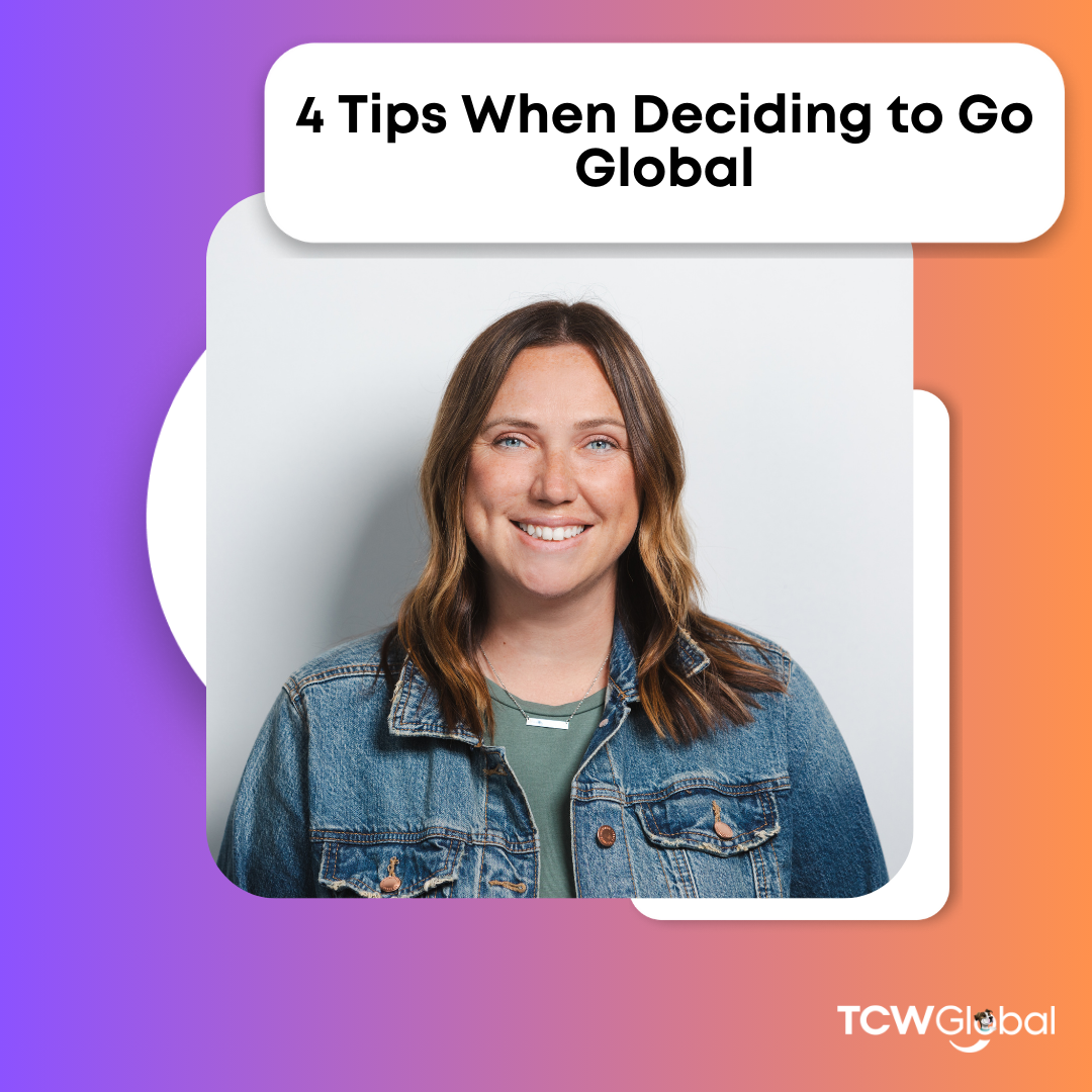 4 Tips When Deciding to Go Global